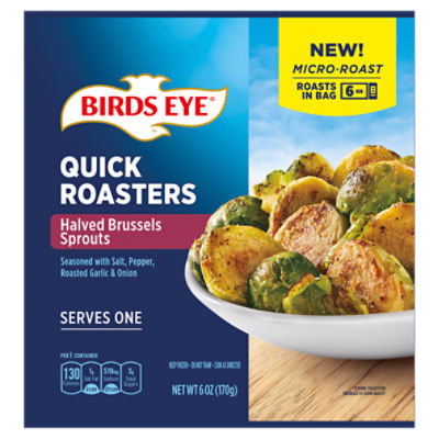 Birds Eye Quick Roasters Halved Brussels Sprouts, 6 oz